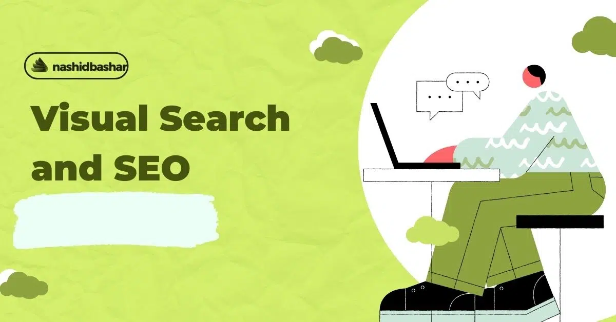 Importance of Visual Search and SEO Strategies - Nashid Bashar
